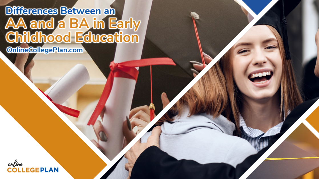 What are the Differences Between an AA and a BA in Early Childhood ...