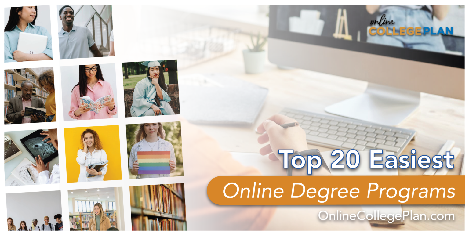 Top 20 Easiest Online Degree Programs - Online College Plan
